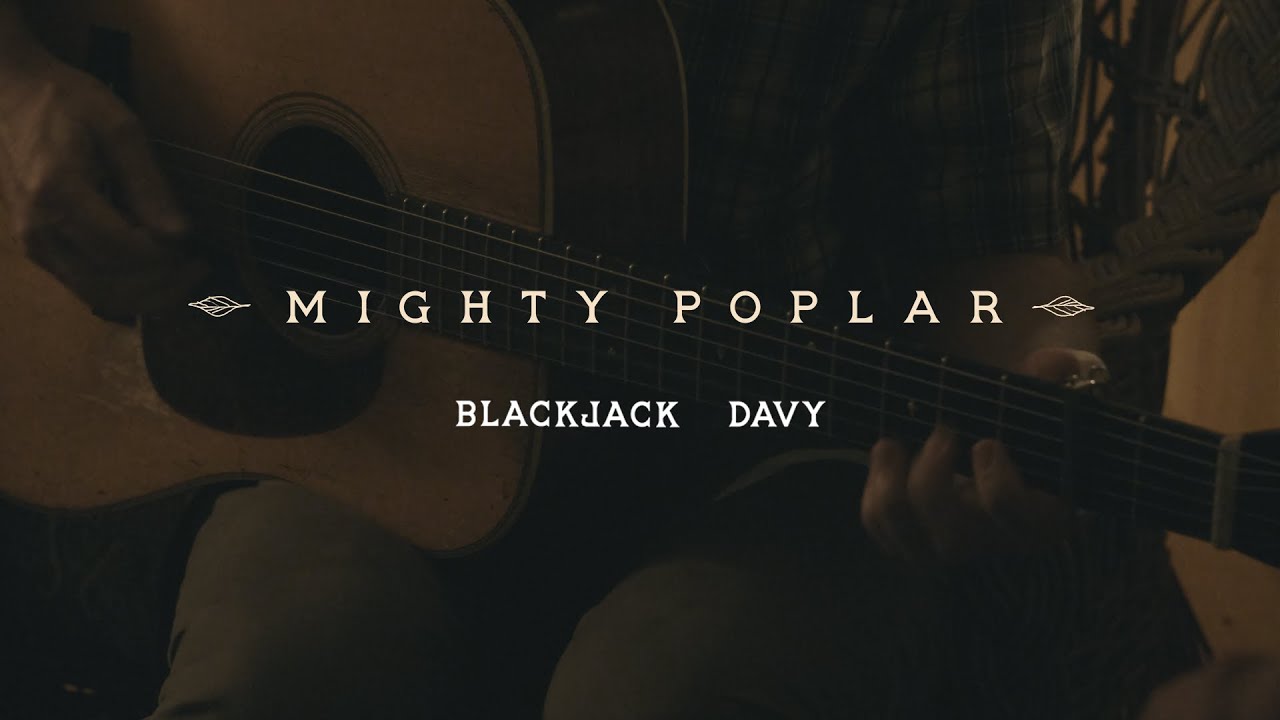 Mighty Poplar - Blackjack Davy - YouTube