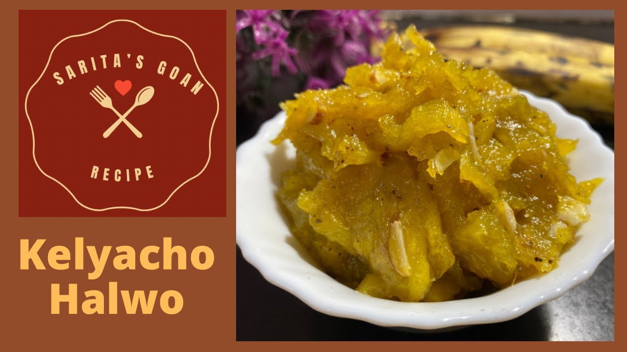 Banana Halwa | Goan Kelyacho Halwo | Mainolya Kelyancho Halwo | Sarita ...
