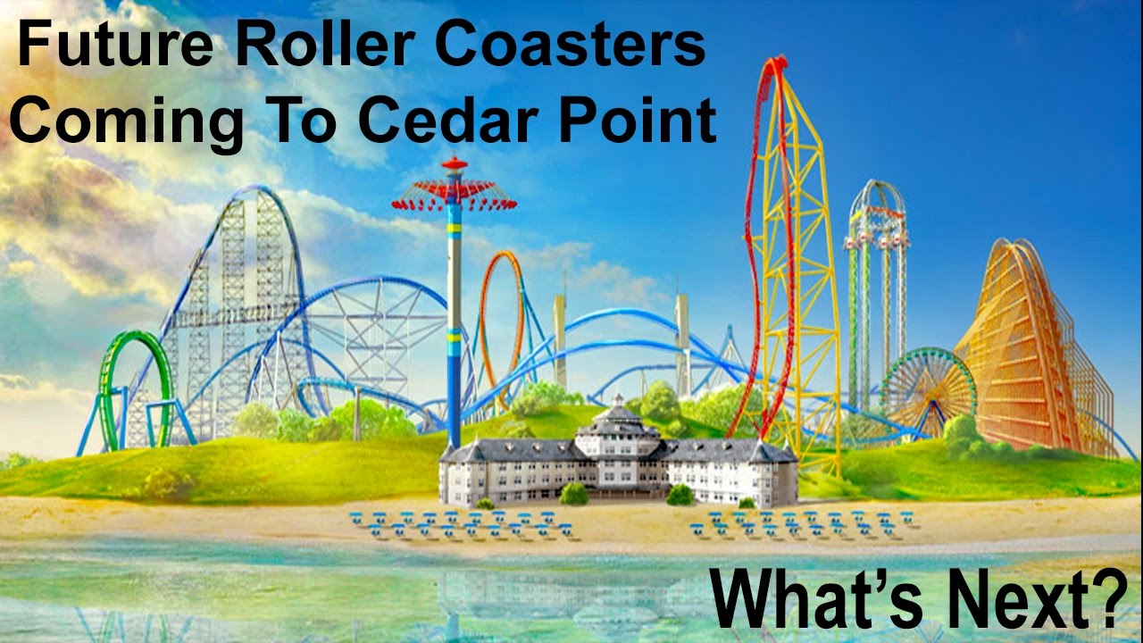 New Roller Coasters Coming To Cedar Point! What Are Their Future Plans ...