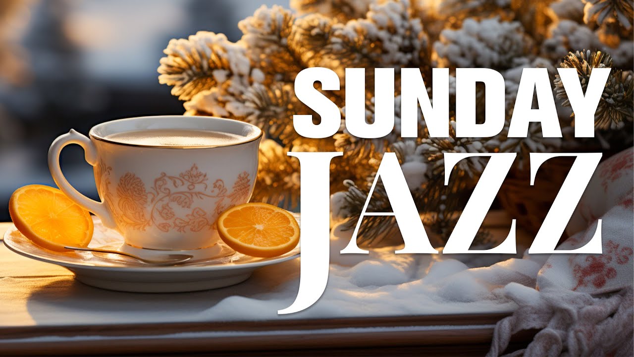 Sunday Jazz ☕ Delicate Smooth Coffee Jazz Music and Bossa Nova Piano ...