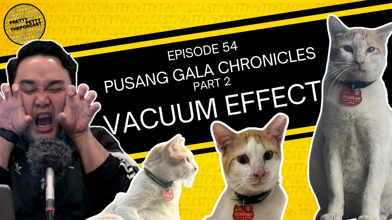Episode 54: Pusang Gala Chronicles Part 2 (Vacuum effect) - YouTube