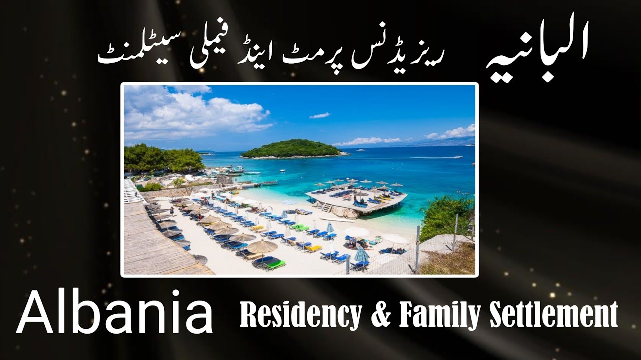 Albania- Residence Permit & Family Settlement| RealEstate Investment ...