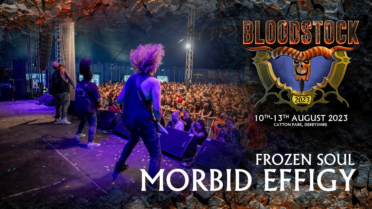 FROZEN SOUL - Morbid Effigy - Bloodstock 2023 - YouTube