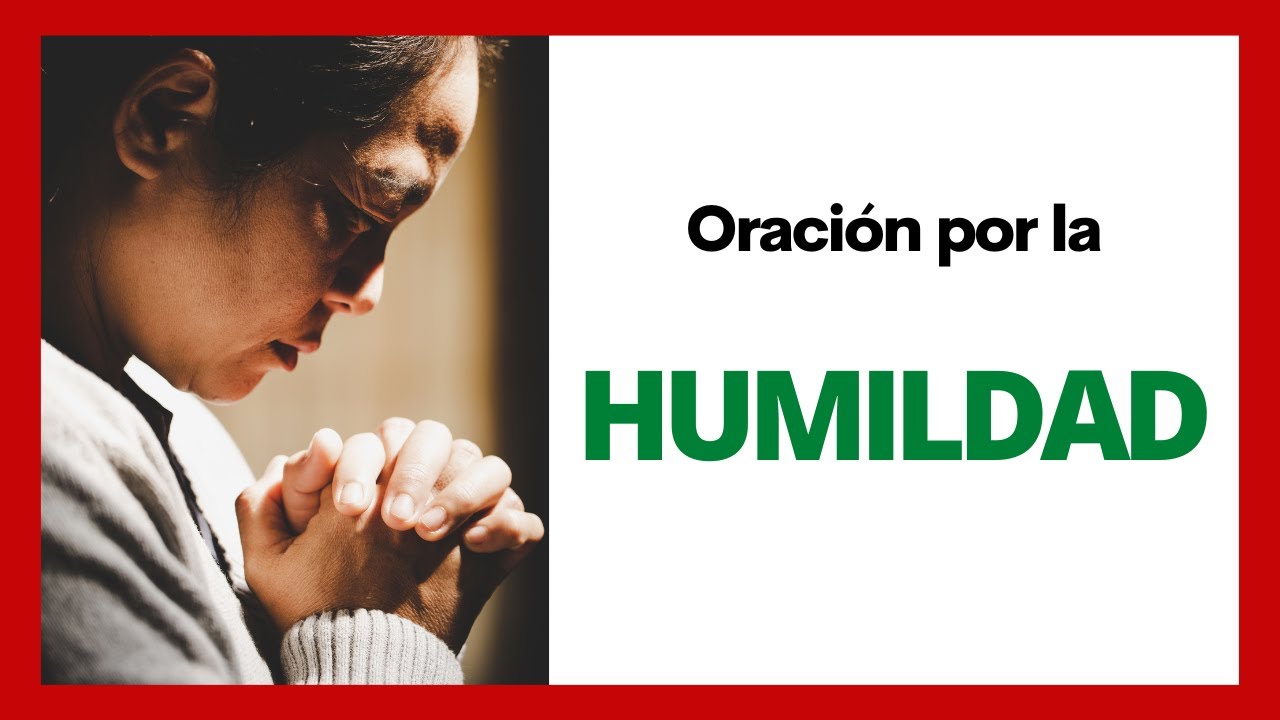 🙏 Oración por LA HUMILDAD - (Audio y Textos en Español) 🙏 - YouTube