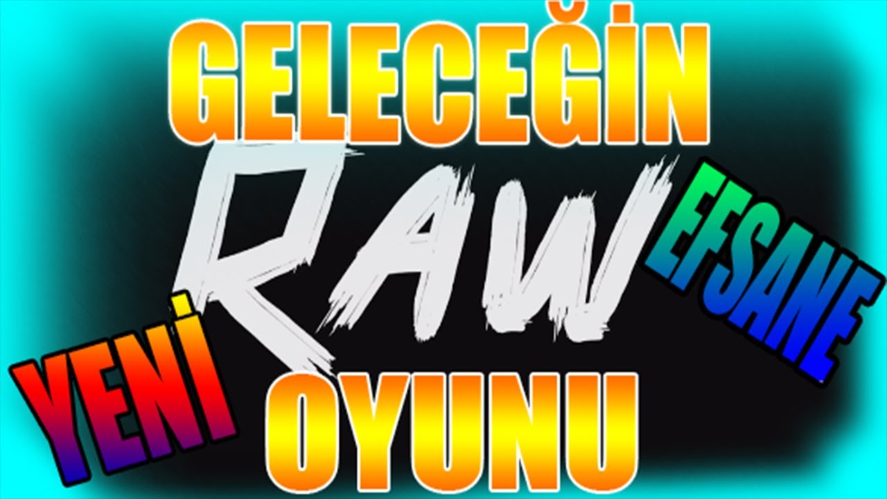GELECEĞİN OYUNU RAW RP OYUNU - YouTube