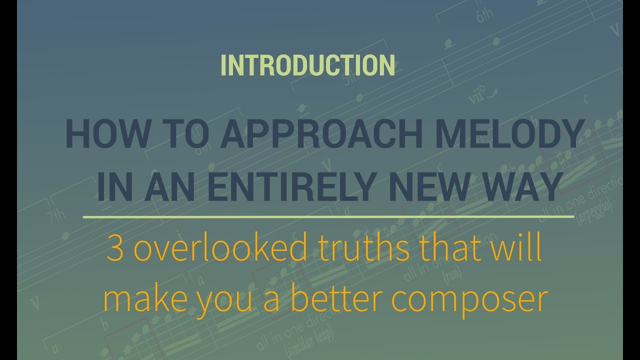How to Approach Melody in an Entirely New Way - Introduction - YouTube