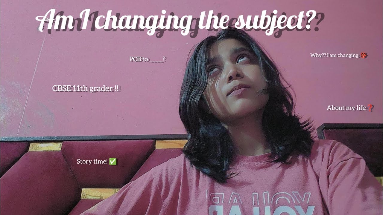 Am I changing the subject👺 as a 11th CBSE grader⁉️*life update* #cbse # ...