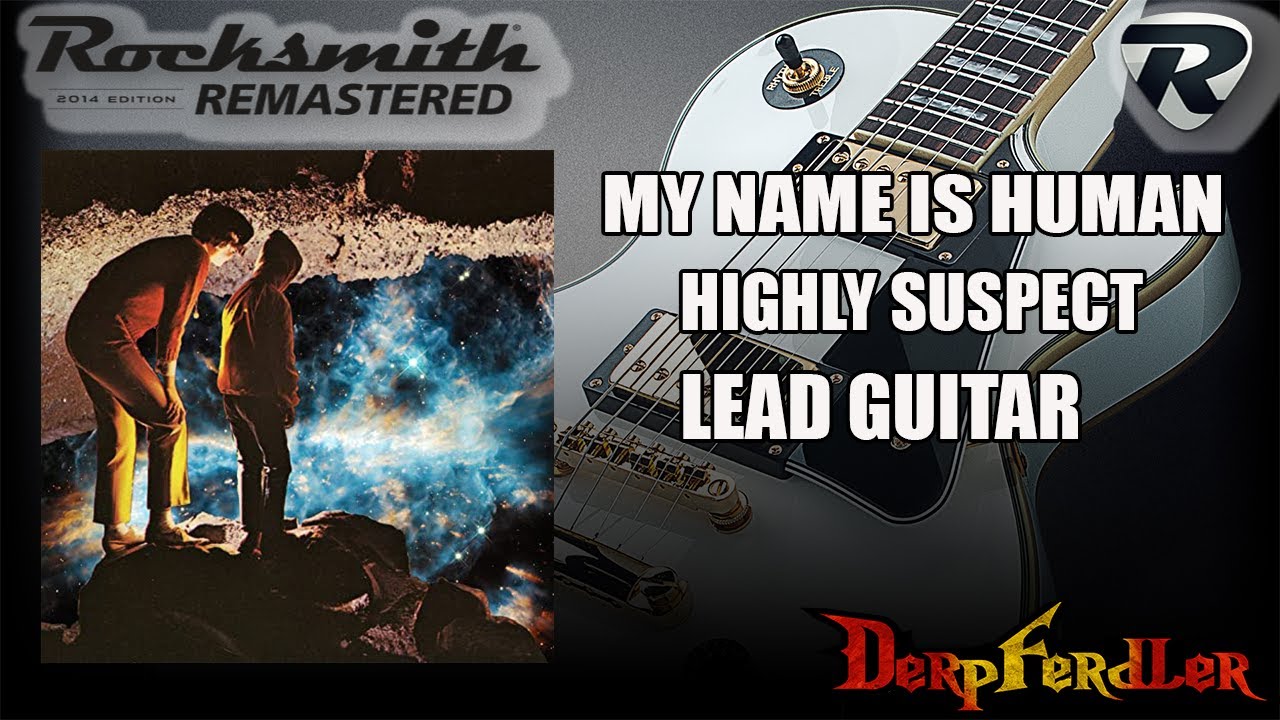 Highly Suspect ~ My Name Is Human ~ Lead Guitar ~ Rocksmith Remastered ...