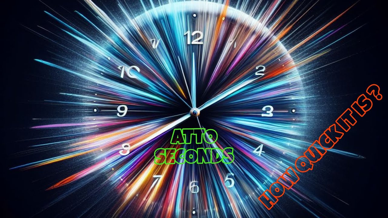 Attoseconds | Nobel prize winning Discovery - YouTube