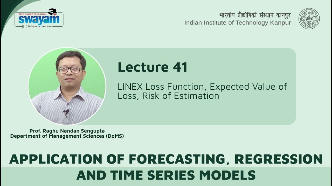 Lecture 41: LINEX Loss Function, Expected Value of Loss, Risk of ...