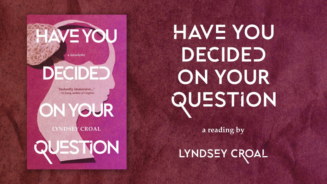Author Reading: Have You Decided on Your Question by Lyndsey Croal ...