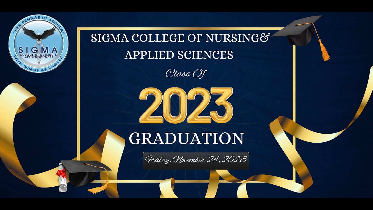 SIGMA College of Nursing & Applied Sciences Graduation 2023 - YouTube