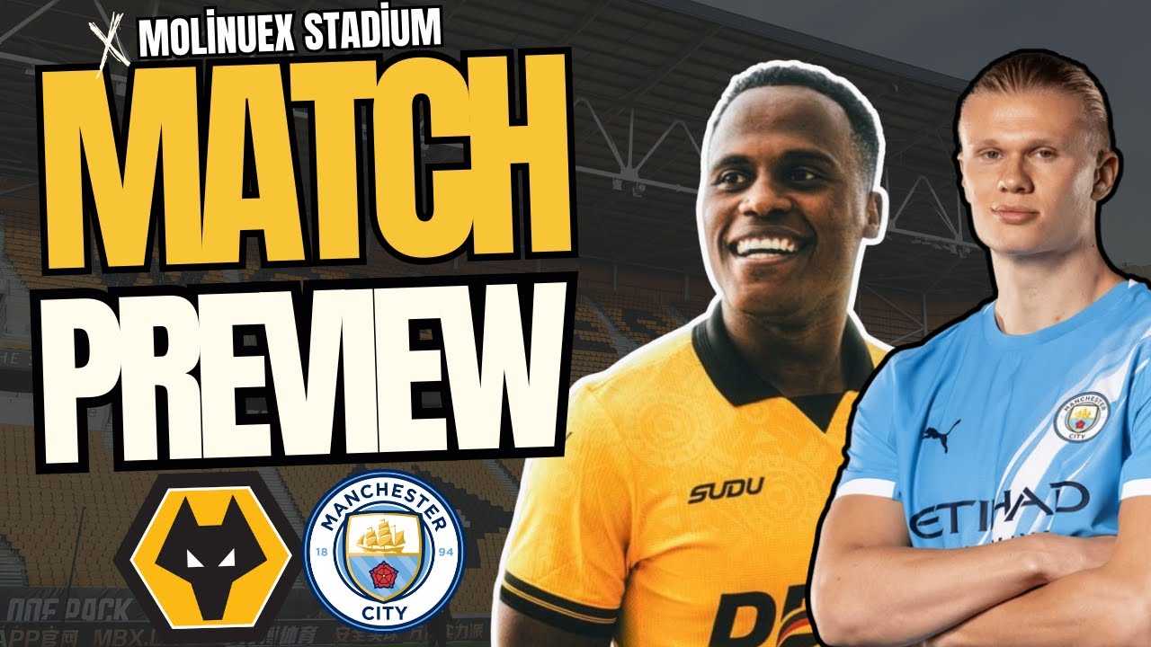 PREVIEW🚨 Wolves v Man City Preview THE PREMIER LEAGUE IS BACK - YouTube
