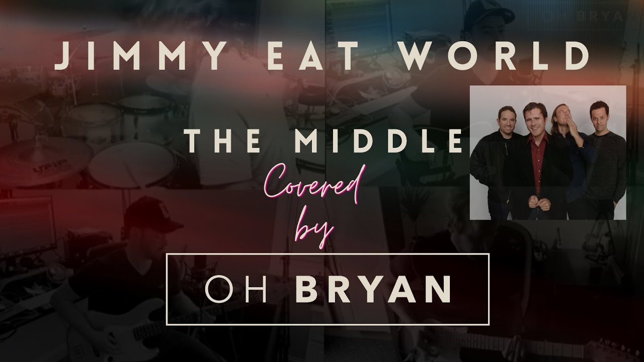 Jimmy Eat world - The Middle (cover by Oh Bryan) - YouTube