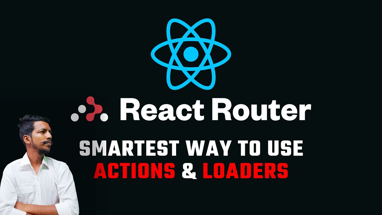 🔥 Smartest Way To Use Loaders And Actions In React Router Dom V68 हिंदी में Youtube
