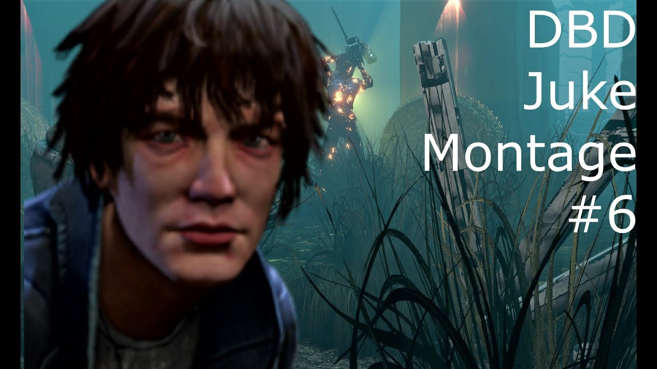 DBD Juke Montage #6 - YouTube