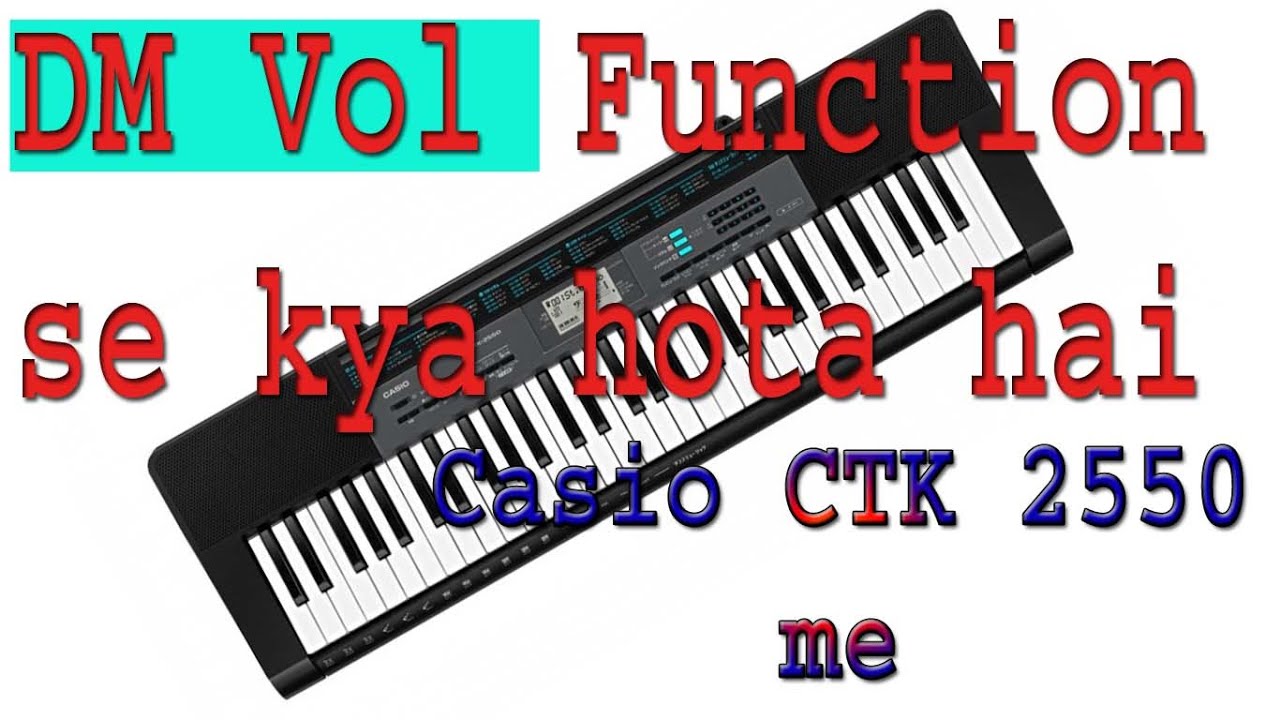 DM Vol function || Casio CTK 2550 || function app - YouTube