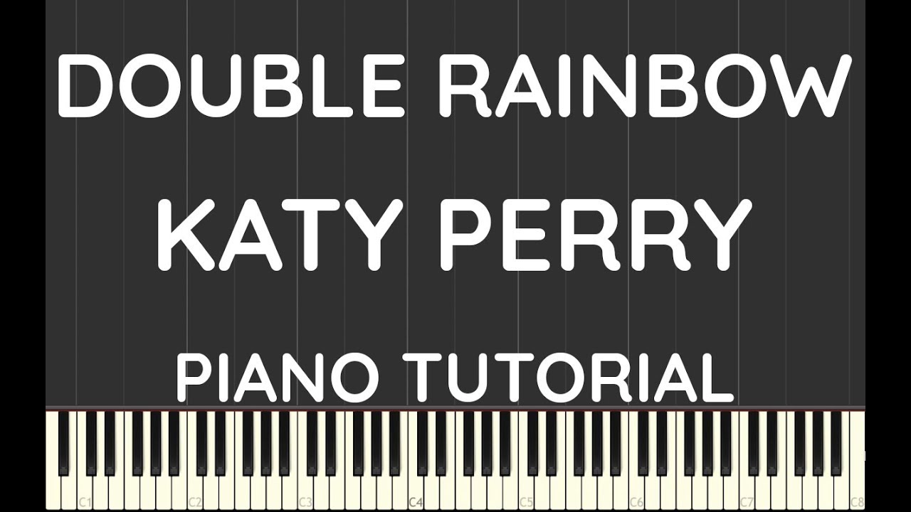 Katy Perry | Double Rainbow | Piano Tutorial - YouTube