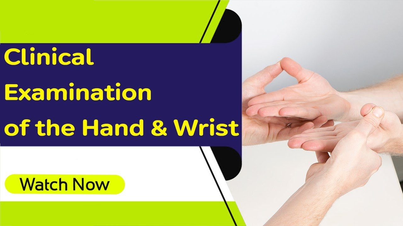 Clinical Examination of the Hand & Wrist - YouTube