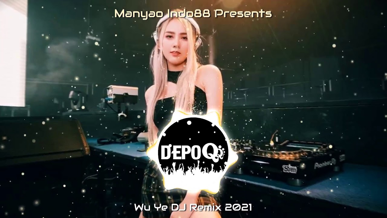 DJ Remix 2021 - Wang Yi Long 王绎龙 - Wu Ye DJ 午夜Dj - YouTube