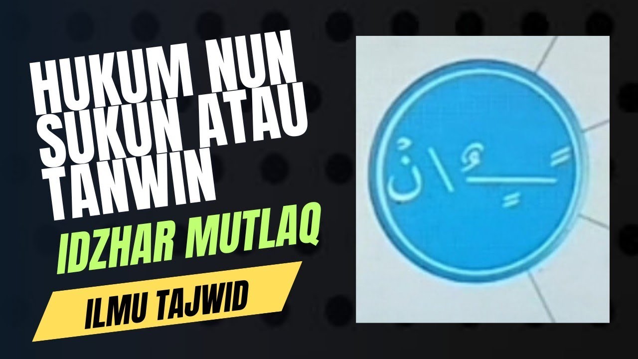Idzhar Mutlaq Ada Berapa Contoh Bacaan Dan Bagaimana Cara Baca Nya ...