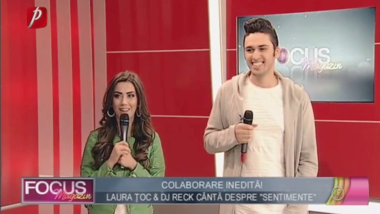 Laura Toc & DJ Reck - Sentimente (Focus Magazin @ PrimaTV) - YouTube