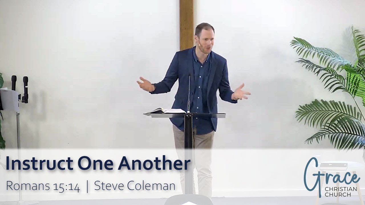Instruct One Another (Romans 15:14) - YouTube