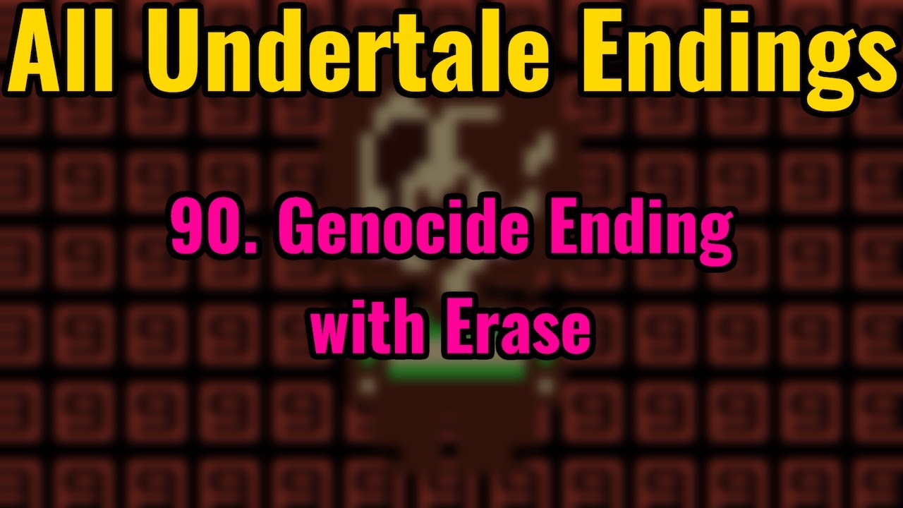 All Undertale Endings: 90. Genocide Ending with Erase - YouTube