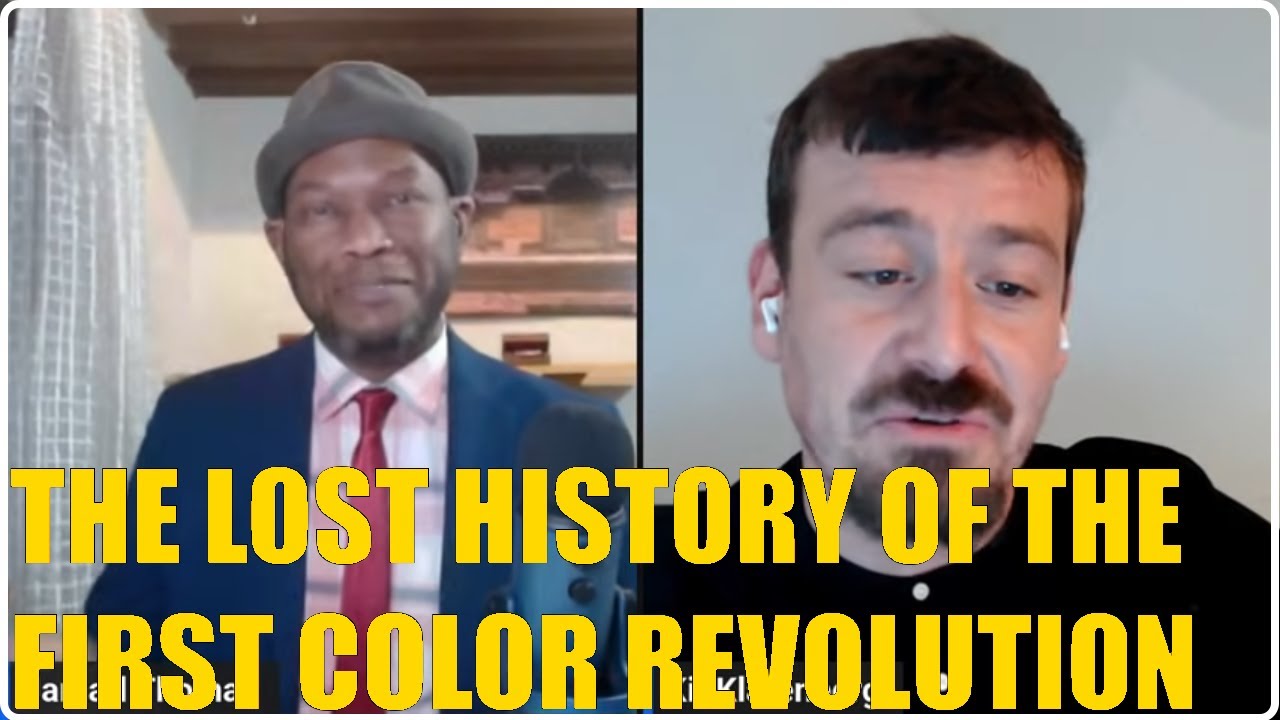 Kit Klarenberg | The Lost History Of The First Color Revolution - YouTube
