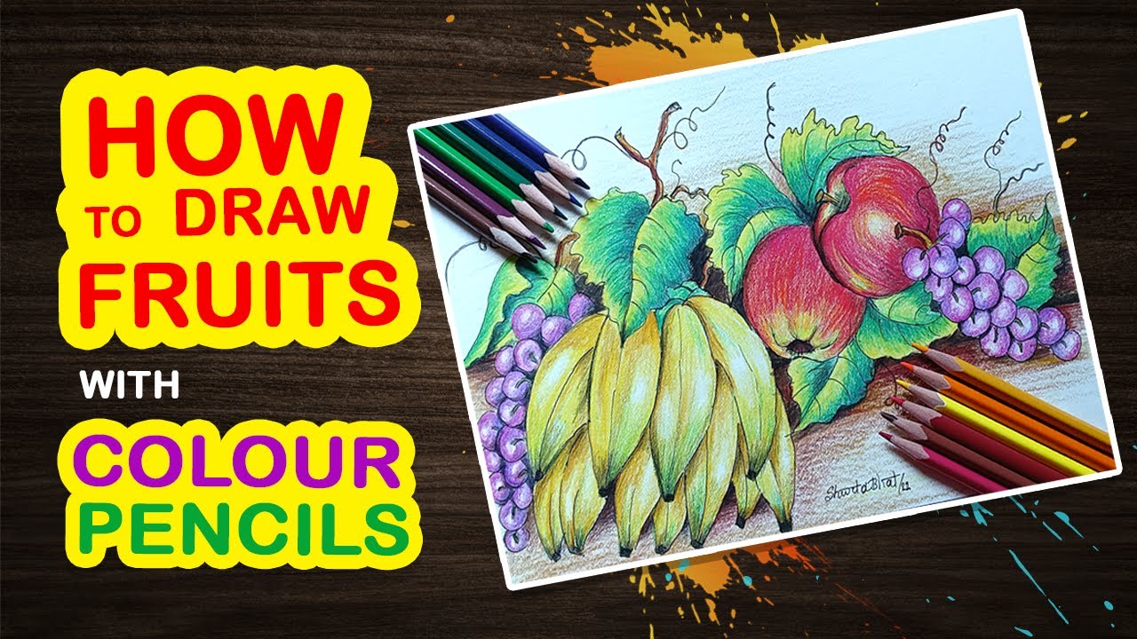 How to Draw Fruits with Coloured Pencil | Easy Fruits Drawing for ...