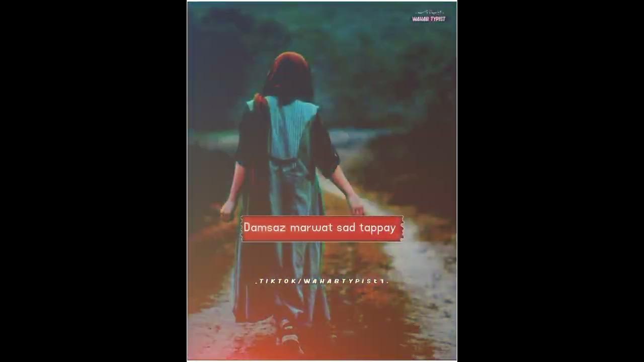 pashto damsaz marwat Song tappay 💔😢☹️ - YouTube