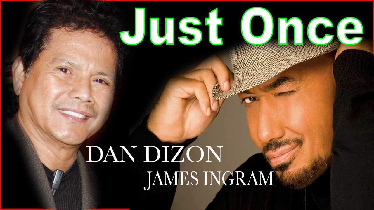JUST ONCE / James Ingram | DAN DIZON - YouTube