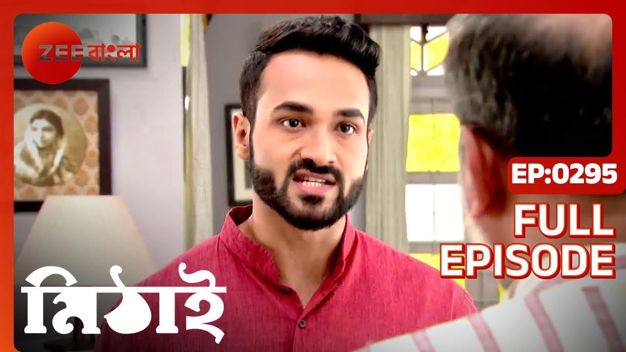 Mithai - Full Ep - 295 - mithai, sid, torsha, siddhart h - Zee Bangla - YouTube