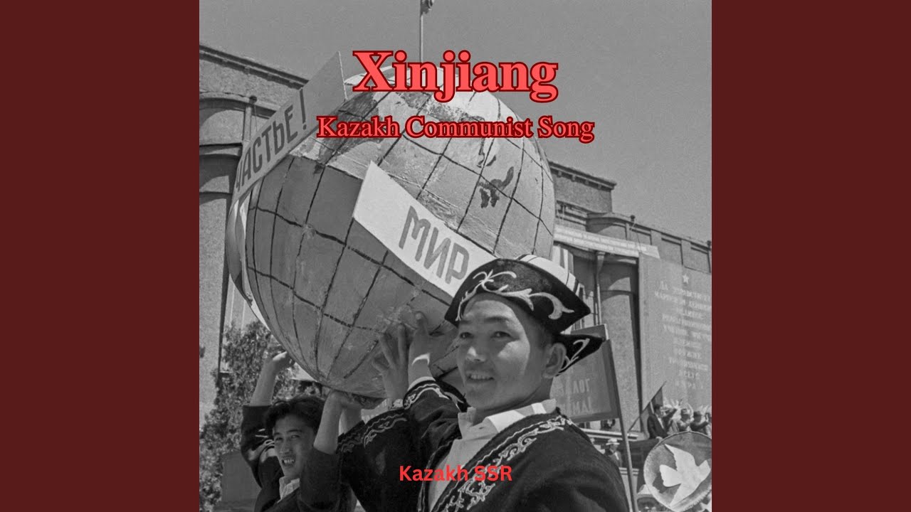 Xinjiang Kazakh Communist Song - YouTube