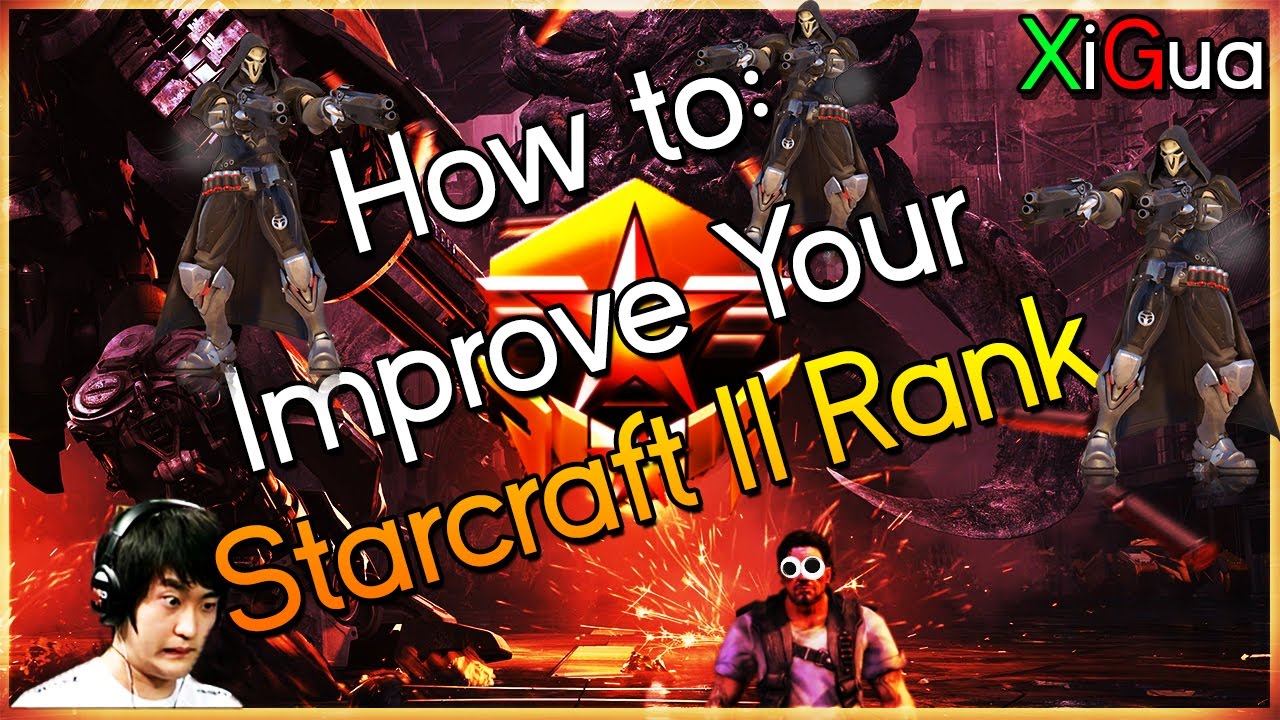 Starcraft 2 - How to: Improve Your Starcraft 2 Rank - YouTube