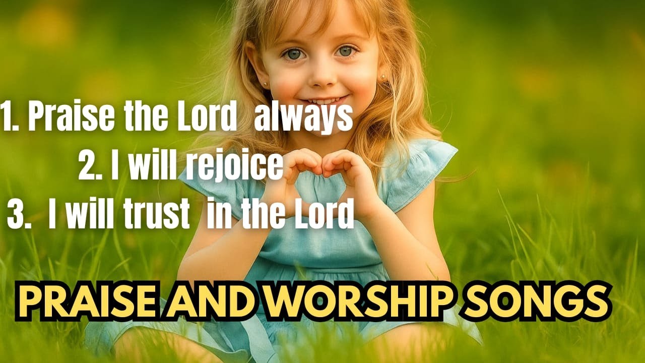 Praise & Worship Songs to Uplift Your Spirit | Rejoice, Trust & Praise ...