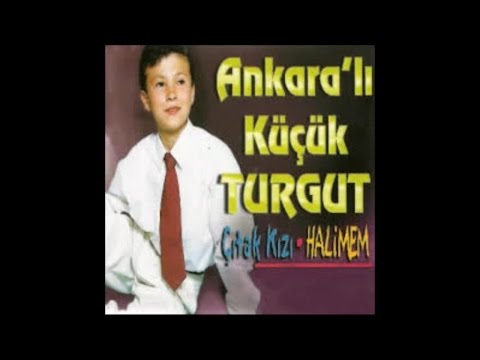ANKARA'LI KÜÇÜK TURGUT - KINAYI GETİR ANEY