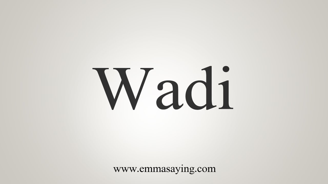 How To Say Wadi - YouTube