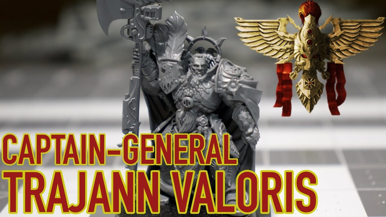 Captain-General Trajann Valoris Unboxing and Assembly | Adeptus ...