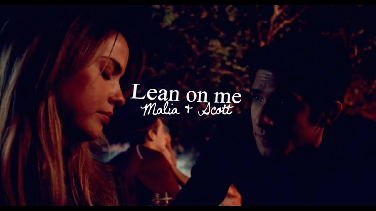 lean on me; malia & scott - YouTube