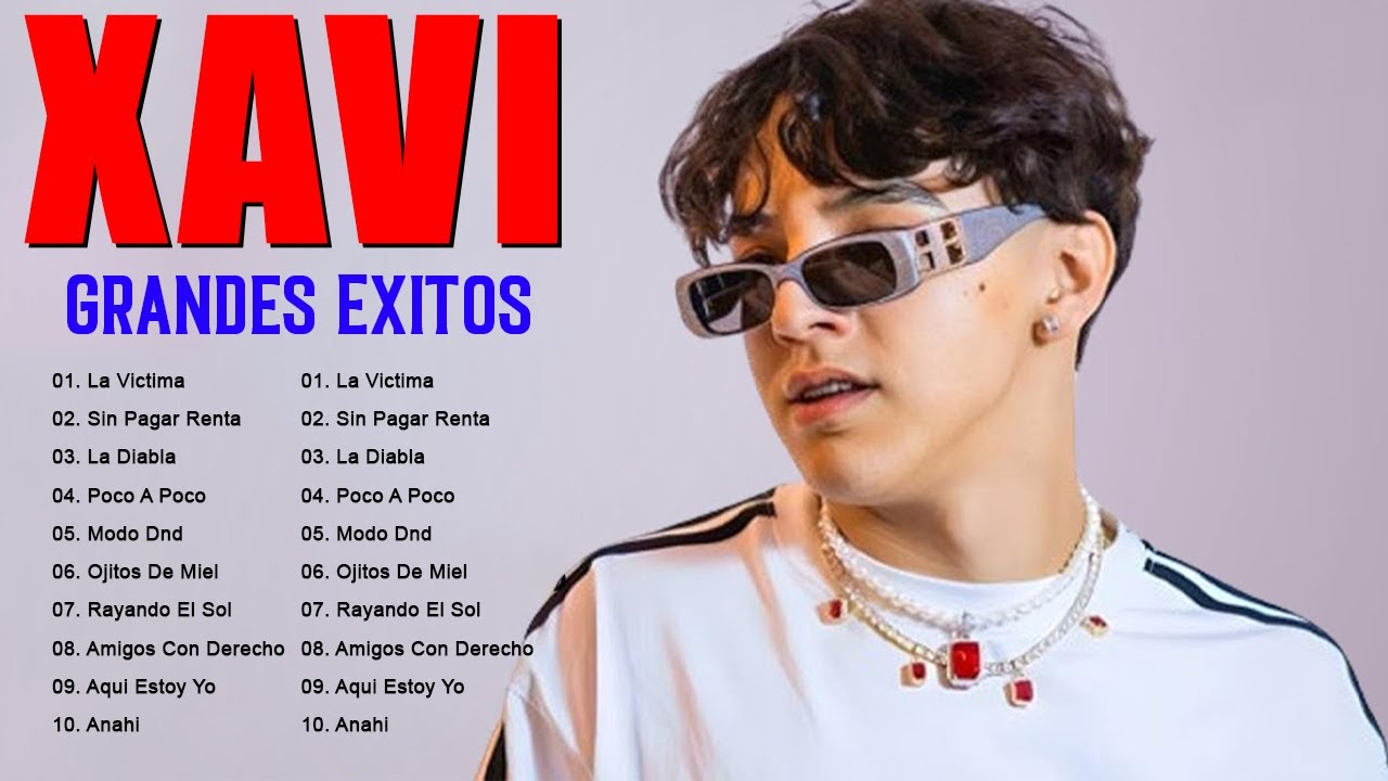 Xavi Mix Grandes Exitos | Xavi Mas Mejores Canciones Popular 2024 | La ...