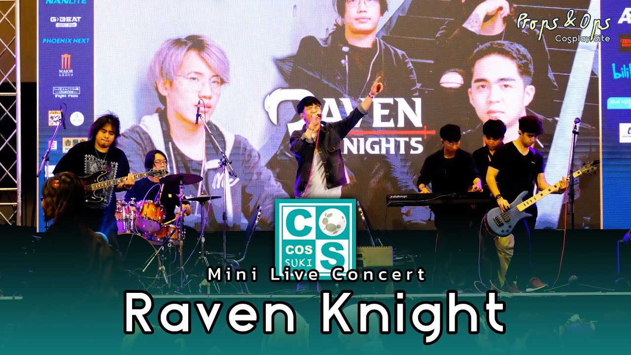 Mini Live Concert : Raven Knight ในงาน CosCos Suki #10 The Conqueror ...