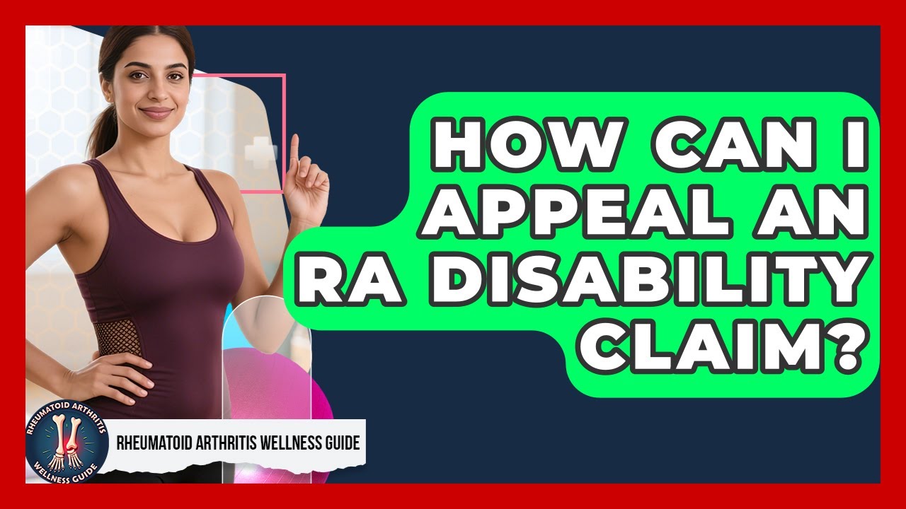 How Can I Appeal An RA Disability Claim? - Rheumatoid Arthritis ...