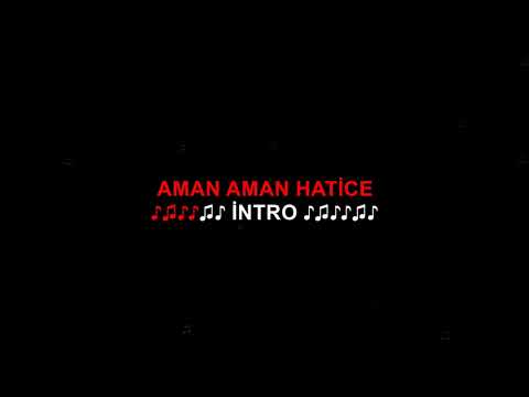 AMAN AMAN HATİCE ORJİNAL KARAOKE VE SÖZLERİ NETTE İLK VE TEK