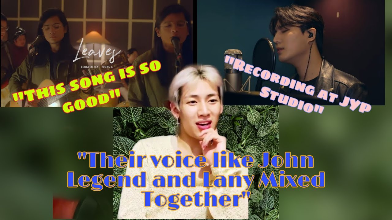 GOT7 BAMBAM REACT TO LEAVES by BEN AND BEN ft DAY6 YOUNG K - YouTube