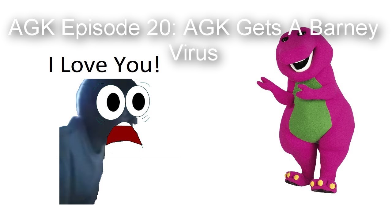 AGK Episode 20: AGK Gets A Barney Virus (Last Episode Of Season 2 ...