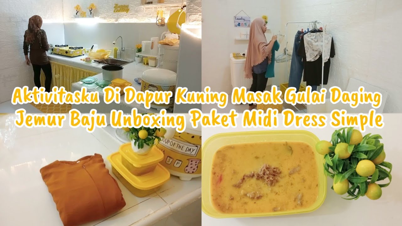 Aktivitasku Di Dapur Kuning | Masak Gulai Daging | Jemur Baju ...