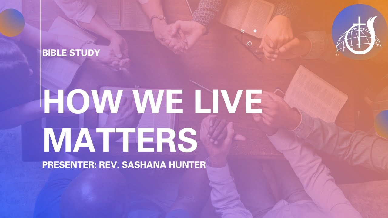 How we Live Matters | Bible Study | July 10, 2024 - YouTube