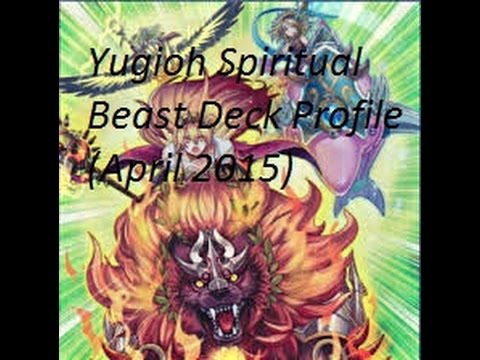 Yugioh Spiritual Beast Deck Profile (April 2015) - YouTube