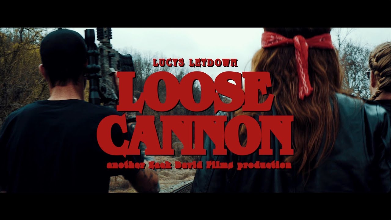 Lucys Letdown - "Loose Cannon" (Official Music Video) - YouTube
